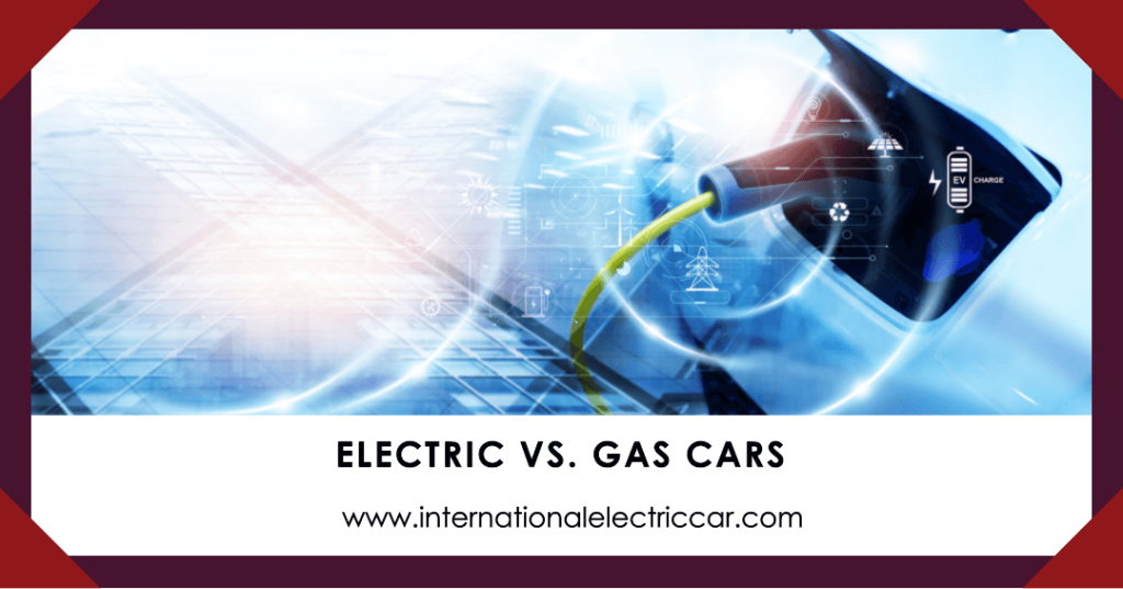 Electric Cars vs. Gas Cars Which is Better ultimate comparison Electric Cars vs. Gas Cars Which is Better ultimate comparison