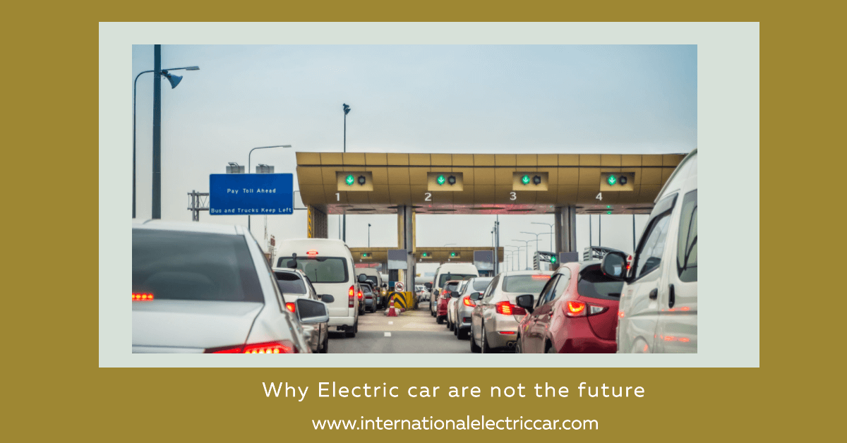 Why Electric car are not the future Charging Infrastructure Limits