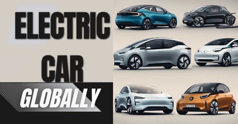 Electric Cars Globally: Outlook of Global Transportation